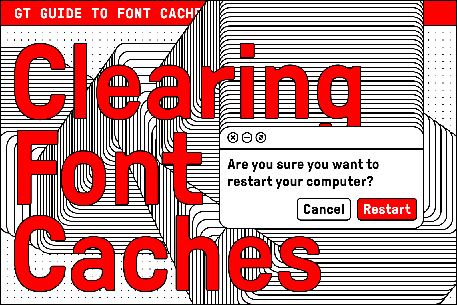 GT – Clearing your font caches